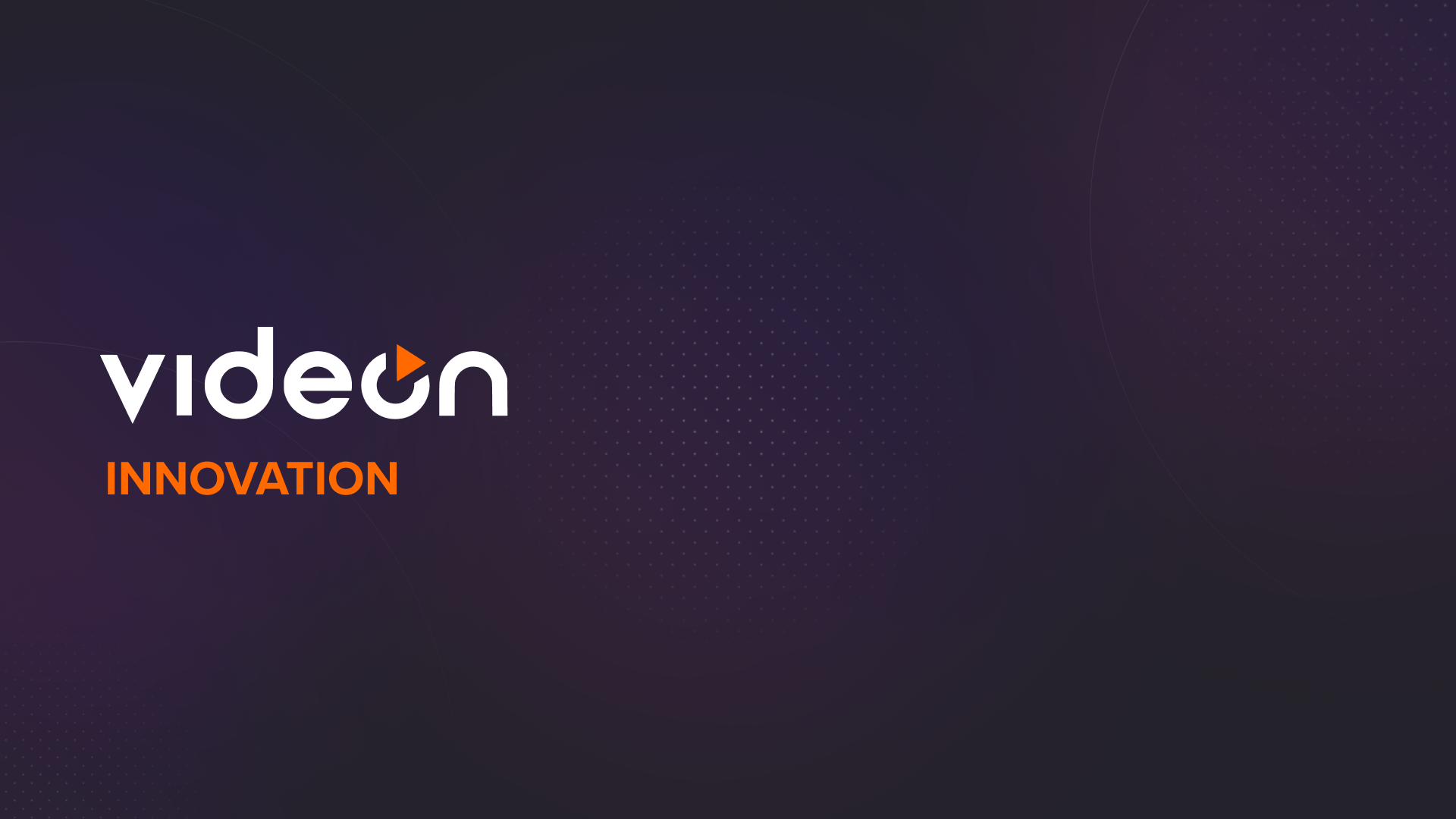 Videon | Innovation